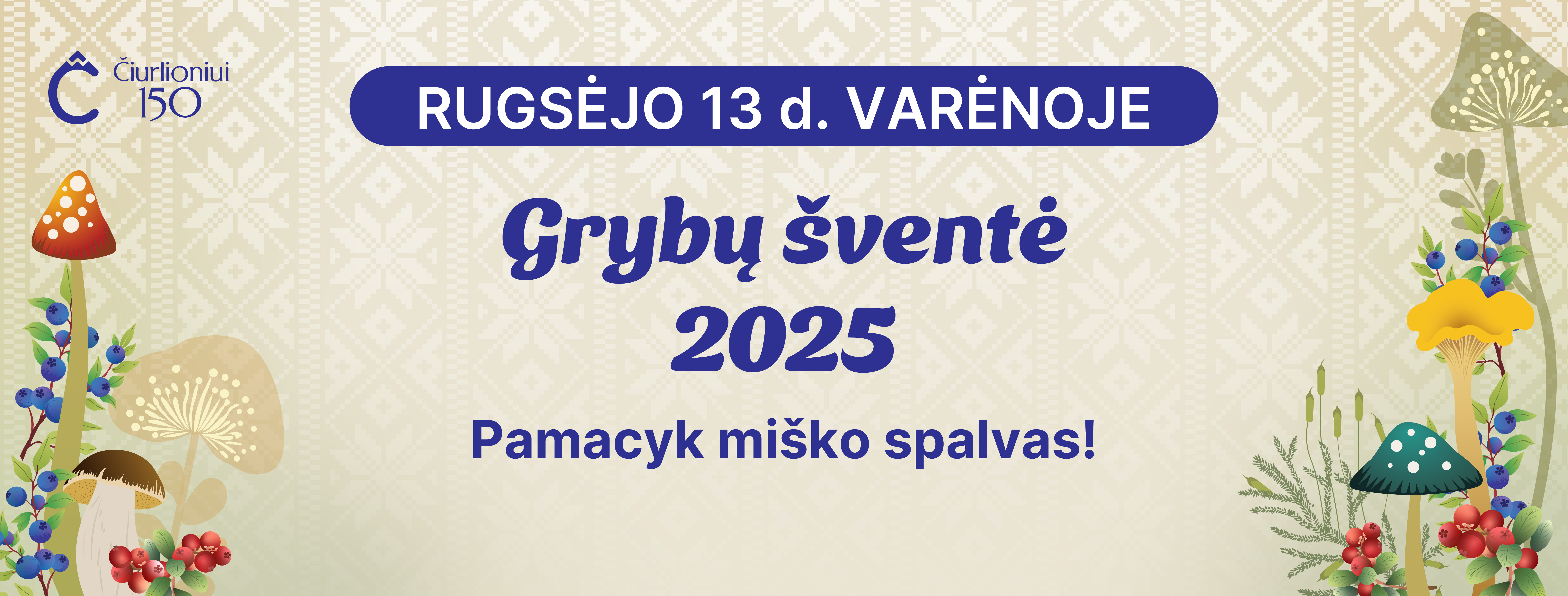 Grybų šventė 2025 kviečia į Varėną: „Pamacyk miško spalvas“! | Alytaus ...
